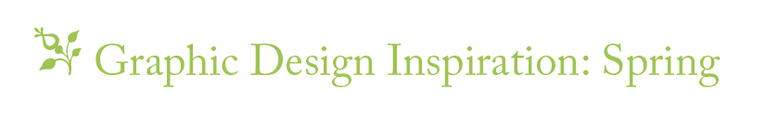 Graphic Design Inspiration: Spring